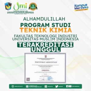 Prodi Teknik Kimia FTI UMI Akreditasi Unggul - Official Website